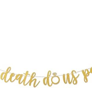 Till Death Do Us Party Gold Glitter Banner Sign Garland Pre-strung for Engagement Party Couples Shower Wedding Decorations