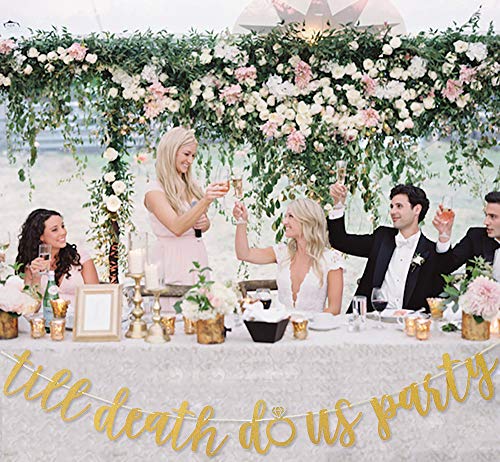 Till Death Do Us Party Gold Glitter Banner Sign Garland Pre-strung for Engagement Party Couples Shower Wedding Decorations