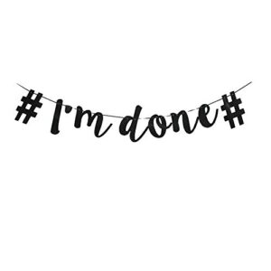 i’m done banner, vintage black graduation party sign decoration supplies