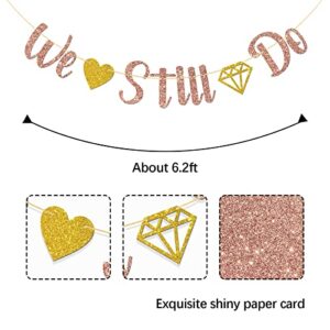 MonMon & Craft We Still Do Banner / Bridal Shower / Engagement / Bachelorette / Wedding Anniversary Party Decorations Rose Gold Glitter