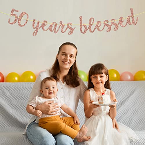 Rose Gold Glitter 50 Years Blessed Banner, Happy 50th Birthday Sign, Cheers to 50 Years Loved, 50th Birthday Party Decorations Supplies