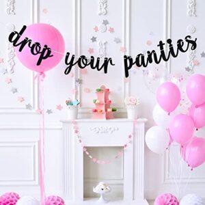 Black Glitter Drop Your Panties Banner - Lingerie Shower Decorations - Wedding/Bachelorette/Birthday Party Decorations Supplies