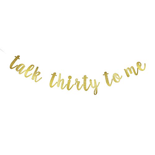 Talk Thirty to Me Banner, 30th Birthday Party Decorations Fun Gold Gliter Paper Sign