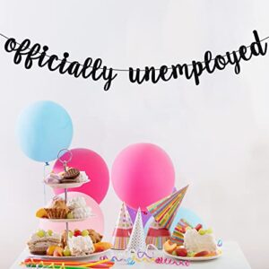 Officially Unemployed Banner, Happy Retirement Decorations, Funny Glittery Retirement Party Decorations