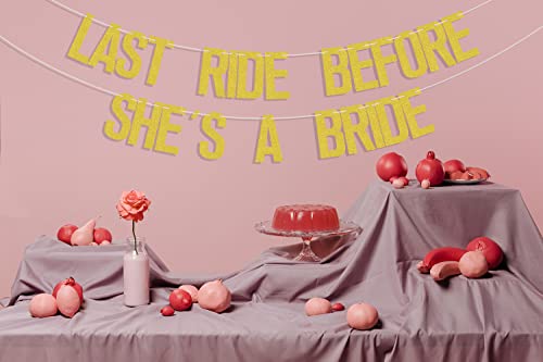 Last Ride Before She's a Bride Banner Gold Glitter, Western Bachelorette Party Decorations, Nashville Bachelorette Party Banner, Cowgirl Bride Banner, Western Cowgirl Bachelorette Party Decorations