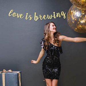 Love is Brewing Gold Glitter Bunting Banner Sweet Wedding Bridal Shower Engagement Coffee Tea Bar Beverage Table Sign Party Decoration - NO DIY REQUIRED