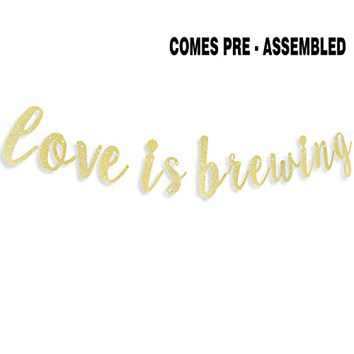 Love is Brewing Gold Glitter Bunting Banner Sweet Wedding Bridal Shower Engagement Coffee Tea Bar Beverage Table Sign Party Decoration - NO DIY REQUIRED