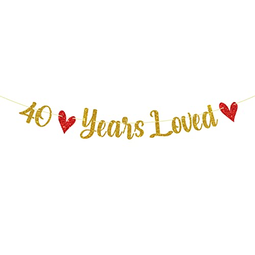 Gold Glitter 40 Years Loved Banner, 40th Birthday Party Decorations for Women Men, 40th Wedding Anniversary Party Decoration Supplies