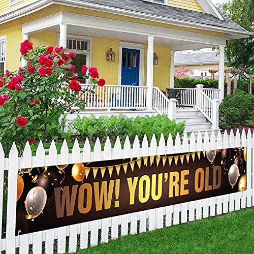 Large Wow!You're Old Banner Backdrop,Happy Birthday Banner For 50th 60th 70th 80th,Funny Interesting Birthday Party Decorations Supplies Lawn Sign Yard Sign Porch Sign Outdoor Backdrop 9.8x1.6 Feet