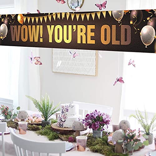 Large Wow!You're Old Banner Backdrop,Happy Birthday Banner For 50th 60th 70th 80th,Funny Interesting Birthday Party Decorations Supplies Lawn Sign Yard Sign Porch Sign Outdoor Backdrop 9.8x1.6 Feet