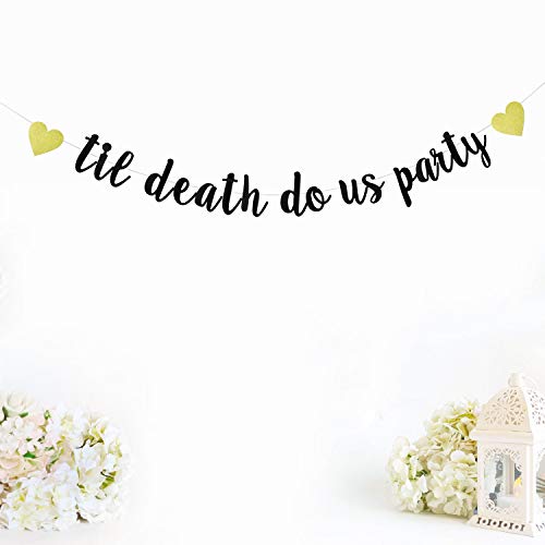 Black Glitter Til Death Do Us Party Banner - Wedding, Engagement, Vow Renewal, Bachelorette Party Decorations Supplies