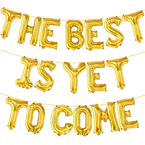 Gold, The Best Is Yet To Come Banner Balloon - 16 Inch | Congratulations Banner for Congratulations Decorations | Farewell Decorations Party | The Best Is Yet To Come Sign for Wedding Decorations