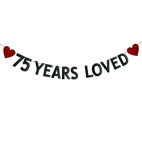 75 YEARS LOVED Banner,Pre-strung,75th Birthday/Wedding Anniversary Party Decorations Supplies,Black Glitter Paper Garlands Backdrops,Letters Black Betteryanzi