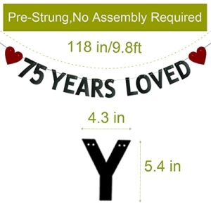 75 YEARS LOVED Banner,Pre-strung,75th Birthday/Wedding Anniversary Party Decorations Supplies,Black Glitter Paper Garlands Backdrops,Letters Black Betteryanzi