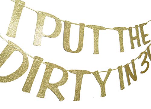 Qttier I Put The Dirty in 30 Gold Glitter Banner for 30th Birthday Party Decorations and Photo Backdrops