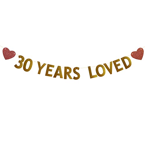 30 Years Loved Banner for 30th Birthday /Wedding Anniversary Party Decorations Supplies, Pre-strung, No Assembly Required, Gold Glitter Paper Garlands Banner Backdrops, Letters Gold, Betteryanzi