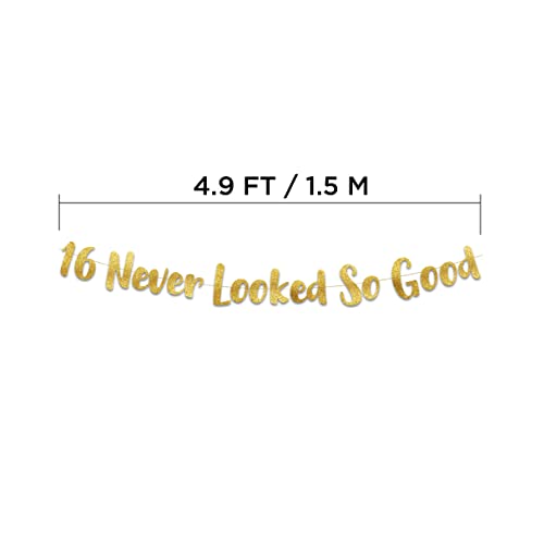 16 Never Looked So Good Gold Glitter Banner - 16th Anniversary and Birthday Party Decorations