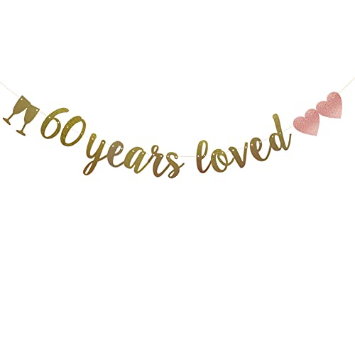 60 Years Loved Banner, Pre-Strung, Gold Glitter Paper Garlands for 60th Birthday/Wedding Anniversary Party Decorations Supplies, No Assembly Required,(Gold) SUNbetterland