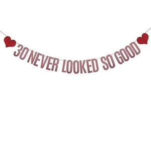 weiandbo 30 never looked so good rose gold glitter banner,pre-strung,30th birthday/wedding anniversary party decorations bunting sign backdrops,30 never looked so good