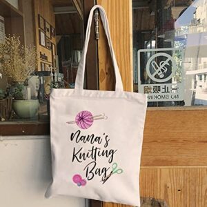 Nana’s Knitting Bag Grandma Knitting Tote Bag Knitting Lover Shopping Bag Nana Canvas Bag (Nanas Knitting Bag)