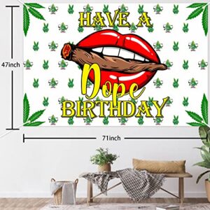 4 x 6ft Happy Birthday Party Have A Dope Decorations Banner White Green - Weed Leaves Theme Photo Booth Backdrop Party Supplies for Women and Men