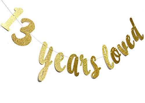 13 Years Loved Banner - Happy 13th Birthday/Wedding Anniversary Party Decorations-Gold