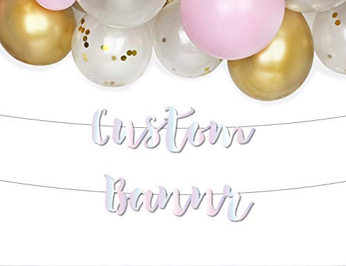 Make Your Own Banner in Iridescent - Metallic Say Anything Banner - Birthday Party, Baby Shower, Bridal Shower, Graduation Party