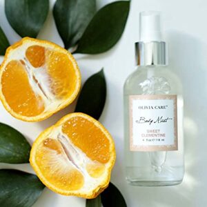 Olivia Care Body Mist Spray Made with Natural Sweet Clementine Fragrance Scent - Refreshing, Soothing, Cooling, Moisturizing & Hydrating - Eliminate Body Odor with Fresh Floral Aroma - 4 FL OZ