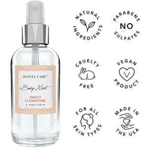 Olivia Care Body Mist Spray Made with Natural Sweet Clementine Fragrance Scent - Refreshing, Soothing, Cooling, Moisturizing & Hydrating - Eliminate Body Odor with Fresh Floral Aroma - 4 FL OZ