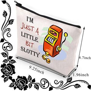 BDPWSS Funny Gambling Makeup Bag Casino Lover Gift I'm Just a Little Bit Slotty Slot Machine Zipper Pouch For Gambler Gift (Just Slotty)