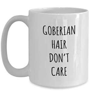 Funny Goberian Hair Don't Care Coffee Mug Tea Cup Mug for Dog Lovers Gag Mug for Men and Women