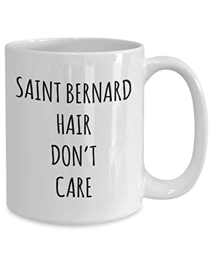 Funny Saint Bernard Hair Don't Care Coffee Mug Tea Cup Mug for Dog Lovers Gag Mug for Men and Women