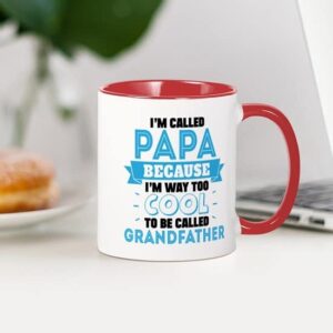 CafePress I'm Called Papa Because I'm Way Too Cool To Be Cal Ceramic Coffee Mug, Tea Cup 11 oz