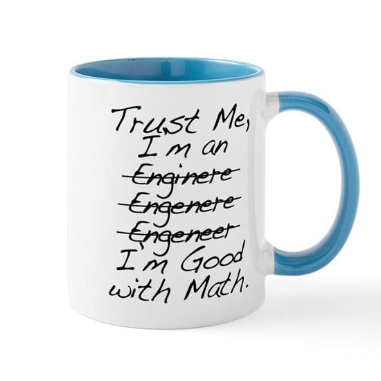 CafePress Trust Me, I'm An Engineer Funny Mugs Ceramic Coffee Mug, Tea Cup 11 oz