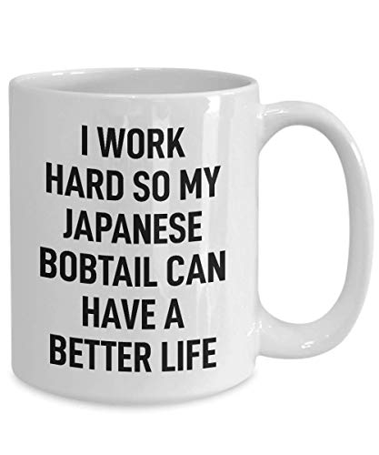 Japanese Bobtail Coffee Mug Tea Cup Funny Mug for Cat Owner I Work Hard for My Cat Mug for Men and Women