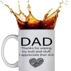 Funny Coffee Mug Fathers Day Gift | Dad Thanks For Wiping My Butt And Stuff | Birthday Christmas Gifts For Dad | Coffee Cup Travel Mug Glass Stein | Christmas Present