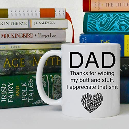 Funny Coffee Mug Fathers Day Gift | Dad Thanks For Wiping My Butt And Stuff | Birthday Christmas Gifts For Dad | Coffee Cup Travel Mug Glass Stein | Christmas Present