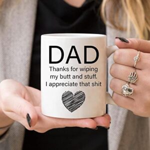 Funny Coffee Mug Fathers Day Gift | Dad Thanks For Wiping My Butt And Stuff | Birthday Christmas Gifts For Dad | Coffee Cup Travel Mug Glass Stein | Christmas Present