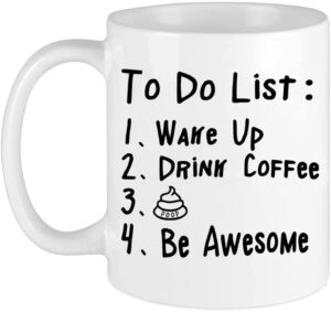 generic funny coffee mug with to do list & poop, white 11 oz, funny mugs gay gifts, , novelty, suit for home & office