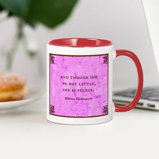 CafePress And Though She Be But Little Mugs Ceramic Coffee Mug, Tea Cup 11 oz