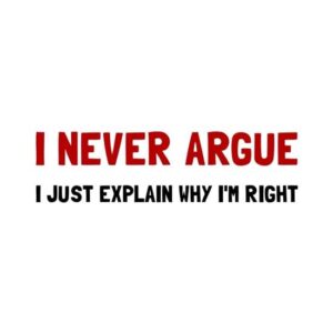 CafePress I Never Argue Mugs Ceramic Coffee Mug, Tea Cup 11 oz