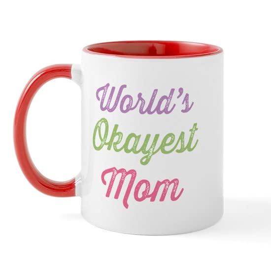 CafePress World's Okayest Mom Mug Ceramic Coffee Mug, Tea Cup 11 oz