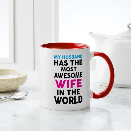 CafePress My Husband Has The Most Awesome Wife In The World Ceramic Coffee Mug, Tea Cup 11 oz