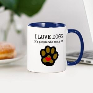 CafePress I Love Dogs People Annoy Me Mugs Ceramic Coffee Mug, Tea Cup 11 oz