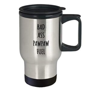 Grandpa Travel Mug Bad Ass PawPaw Fuel Coffee Travel Mug Cup Funny Sarcastic Travel Mug Idea