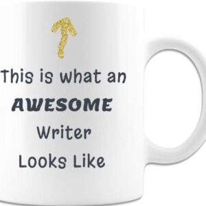 This is What an Awesome Writer Looks Like Coffee Mug makes a Great Writer Christmas gift. Great stocking stuffer too! 15 oz