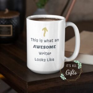 This is What an Awesome Writer Looks Like Coffee Mug makes a Great Writer Christmas gift. Great stocking stuffer too! 15 oz