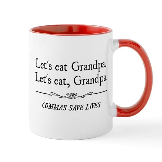 CafePress Let's Eat Grandpa Commas Save Lives Mugs Ceramic Coffee Mug, Tea Cup 11 oz