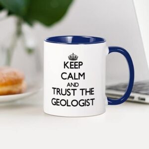 CafePress Keep Calm And Trust The Geologist Mugs Ceramic Coffee Mug, Tea Cup 11 oz