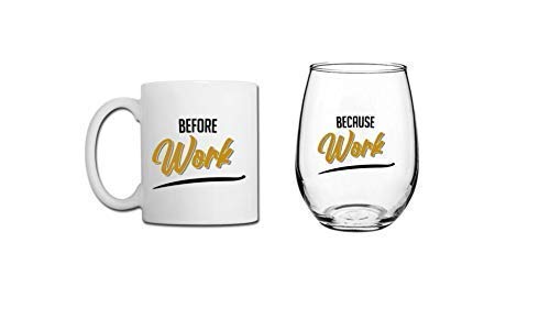 Before Work, Because Work Mug and Wine Glass Set - Funny Office Gifts - Great Boss Gift - Funny Coworker Gift - Before and after work